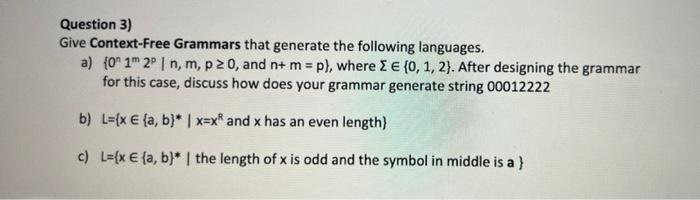 Solved Question 3) Give Context-Free Grammars that generate | Chegg.com