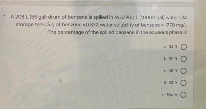 Solved k A 208 L (55 gal) drum of benzene is spilled in to | Chegg.com