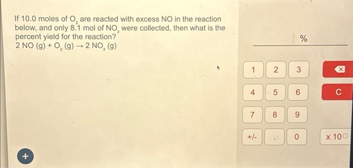 Solved If 10.0 moles of O₂ are reacted with excess NO in the | Chegg.com