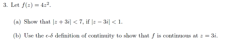 Solved Let f(z)=4z2.(a) ﻿Show that |z+3i|