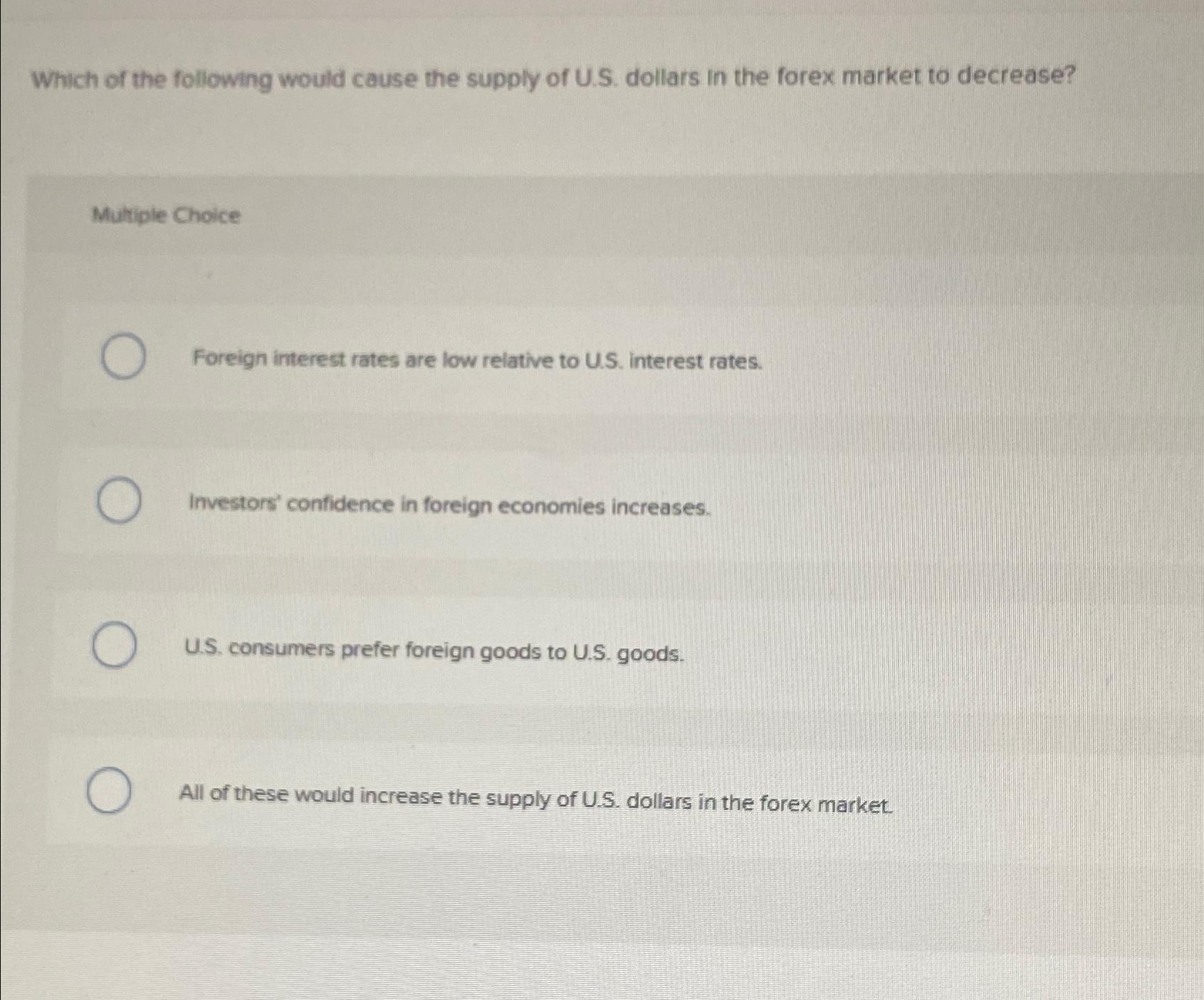 Solved Which of the following would cause the supply of U.S. | Chegg.com