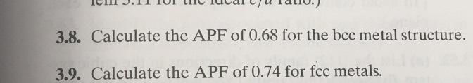 Solved 3.8. Calculate the APF of 0.68 for the bcc metal | Chegg.com