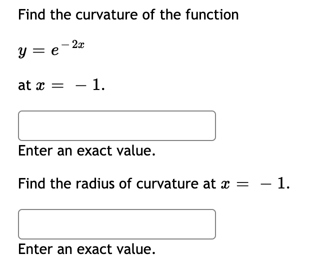 Solved Find the curvature of the functiony=e-2x | Chegg.com