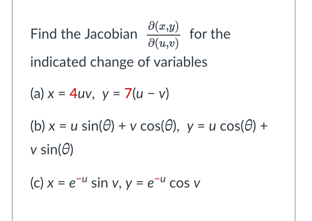 Solved by an EXPERT Find the Jacobian del(x,y)del(u,v) ﻿for the indicated | Chegg.com