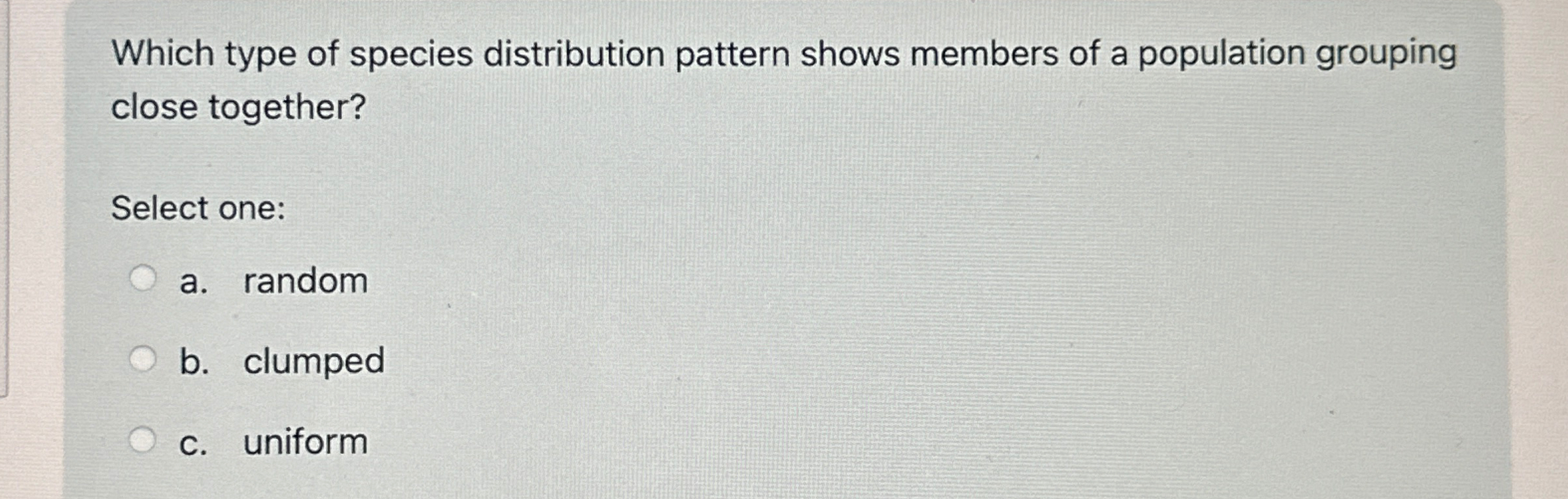 Solved Which type of species distribution pattern shows | Chegg.com