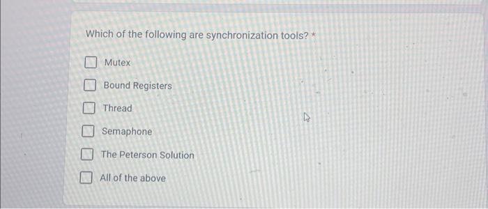 Solved Which of the following are synchronization tools? * | Chegg.com