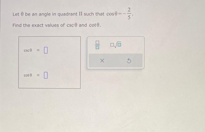 Solved Let θ be an angle in quadrant II such that cosθ=−52. | Chegg.com