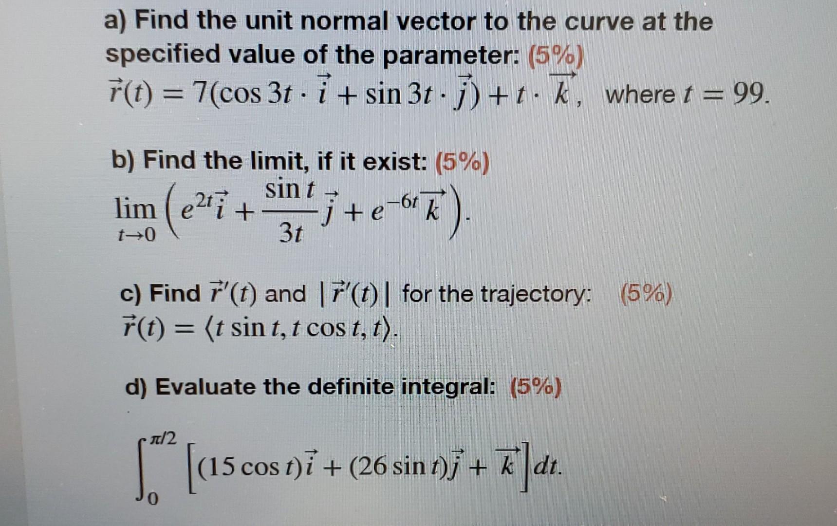 Solved a) Find the unit normal vector to the curve at the | Chegg.com