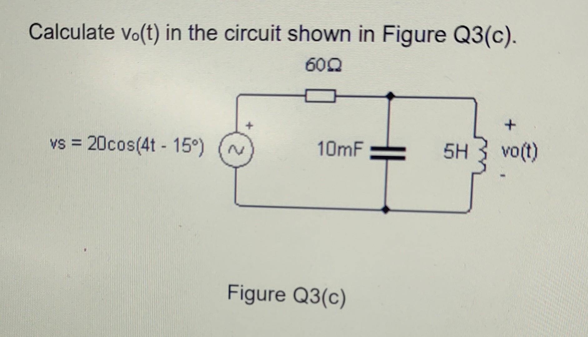 Solved Calculate v0(t) in the circuit shown in Figure Q3(c). | Chegg.com