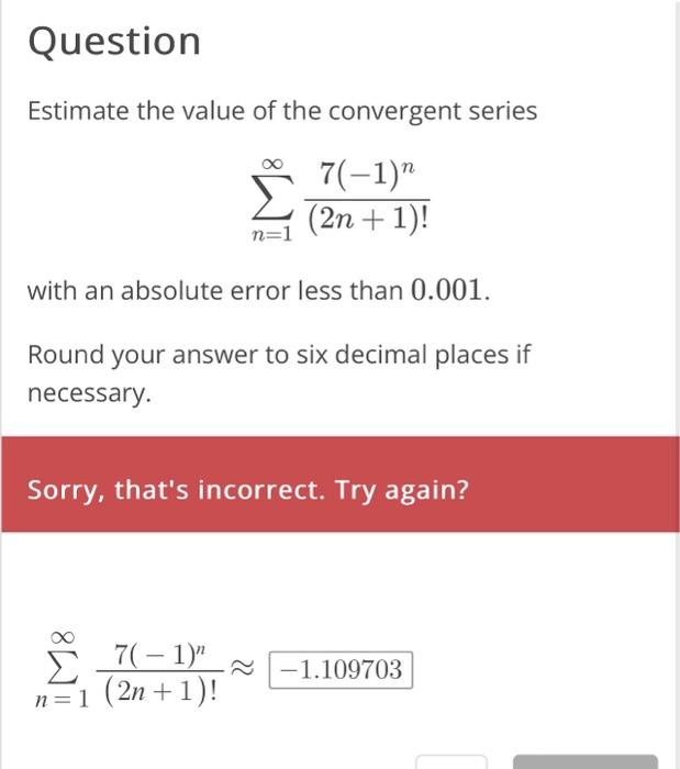 Solved Estimate the value of the convergent series | Chegg.com