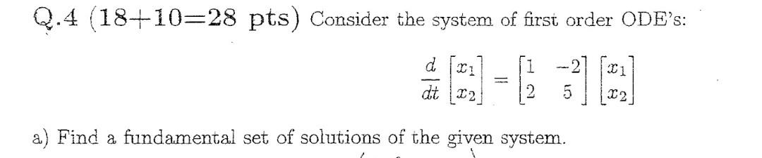 Q.4 (18+10=28pts) Consider the system of first order | Chegg.com