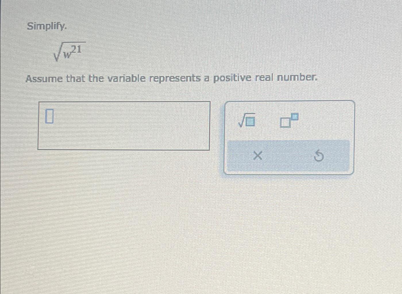 Solved Simplify.w212Assume that the variable represents a | Chegg.com