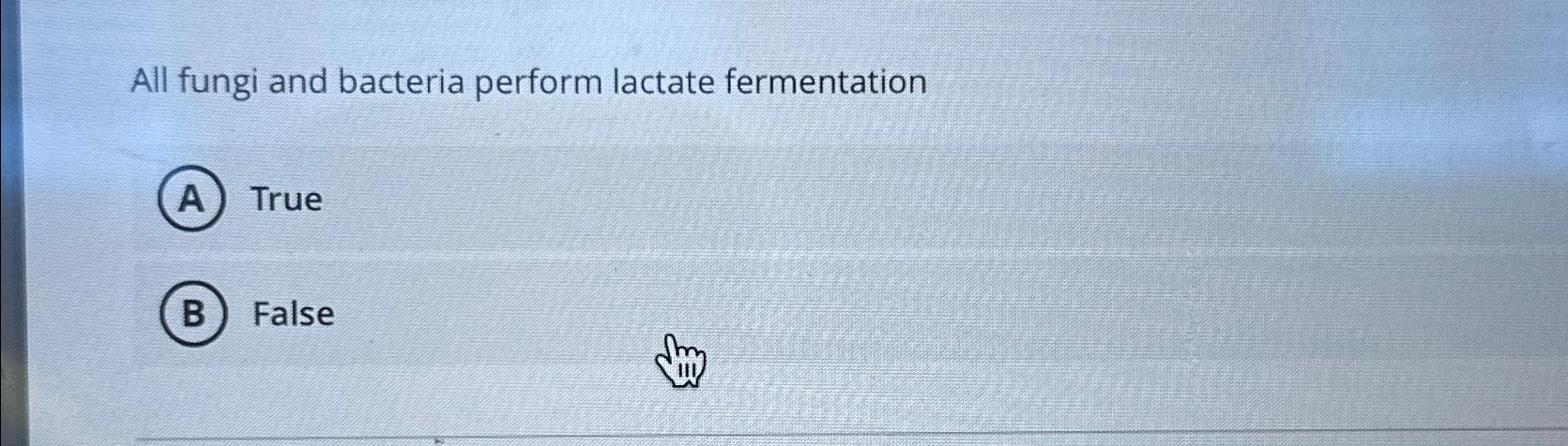 Solved All fungi and bacteria perform lactate | Chegg.com
