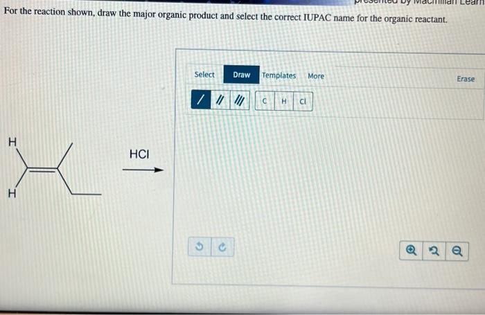 Solved For the reaction shown, draw the major organic | Chegg.com