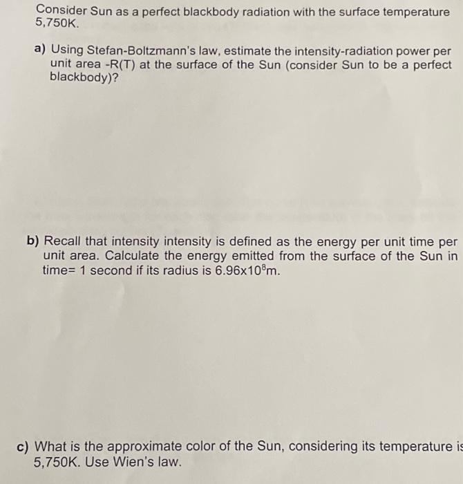 Solved Consider Sun as a perfect blackbody radiation with | Chegg.com