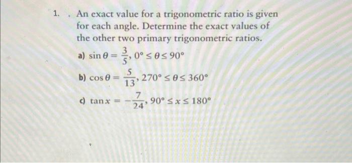 Solved 1. . An exact value for a trigonometric ratio is | Chegg.com
