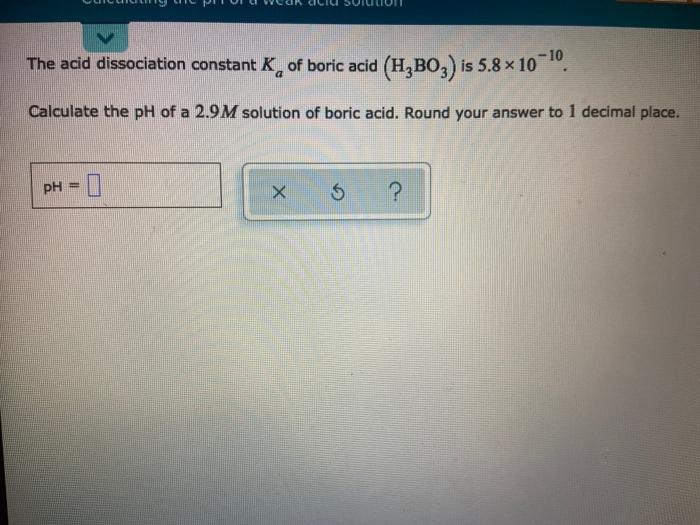Solved The acid dissociation constant K of boric acid (HBO3) | Chegg.com