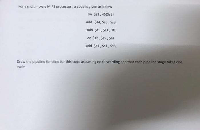Solved For a multi-cycle MIPS processor, a code is given as | Chegg.com