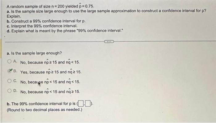 Solved A random sample of size n = 200 yielded p = 0.75. a. | Chegg.com