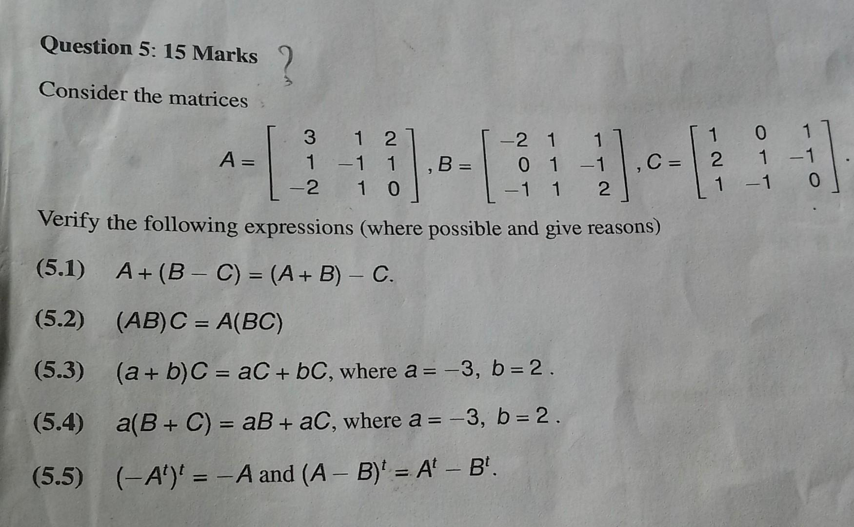 Solved Question 5: 15 Marks? Consider the matrices | Chegg.com