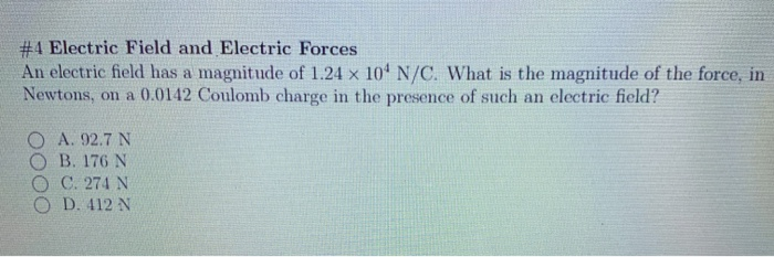 Solved #4 Electric Field and Electric Forces An electric | Chegg.com