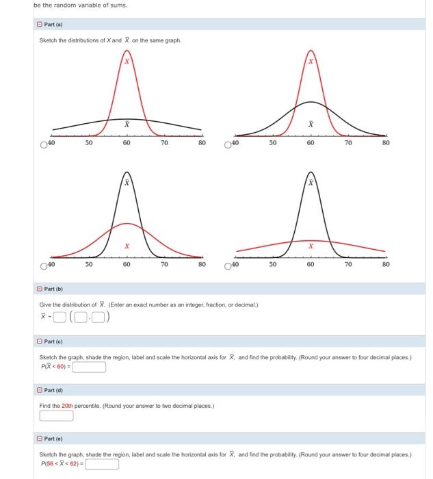 Sketch the distributions of X and Xˉ on the same | Chegg.com