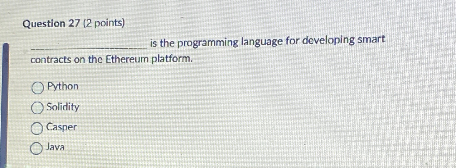 Solved Question 27 (2 ﻿points)is the programming language | Chegg.com