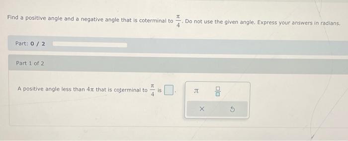 Solved Find a positive angle and a negative angle that is | Chegg.com