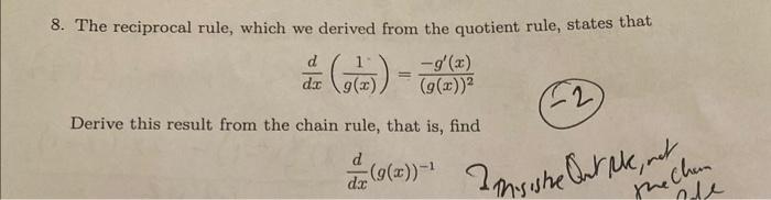 Solved 8. The reciprocal rule, which we derived from the | Chegg.com
