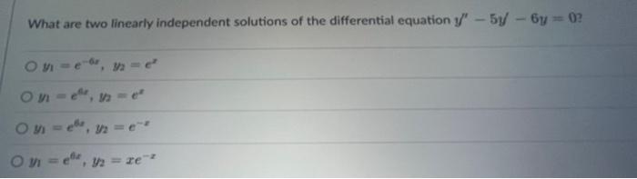 Solved What are two linearly independent solutions of the | Chegg.com