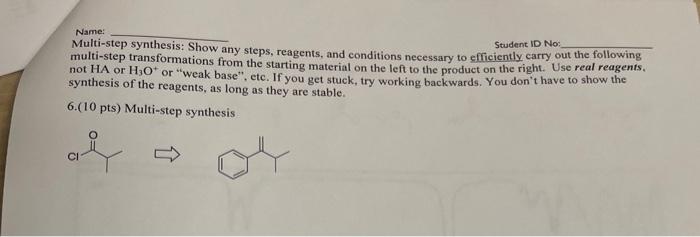 Solved Name: Multi-step synthesis: Show any steps, reagents, | Chegg.com