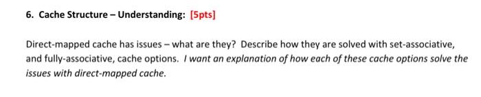 Solved 6. Cache Structure - Understanding: [5pts] | Chegg.com