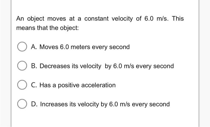 Solved An object moves at a constant velocity of 6.0 m/s. | Chegg.com