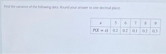 Solved Find the variance of the following data. Round your | Chegg.com
