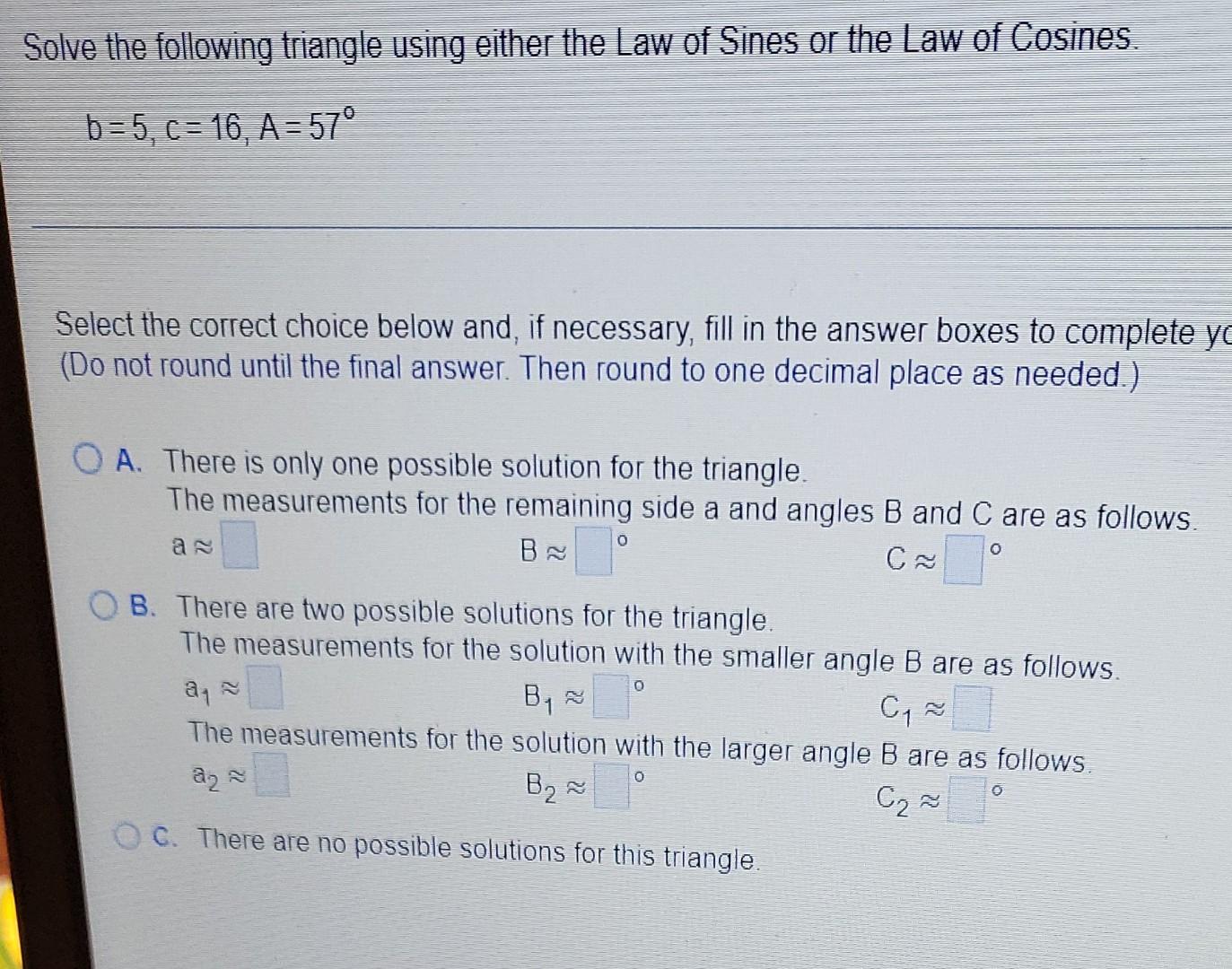Solved Solve the following triangle using either the Law of | Chegg.com