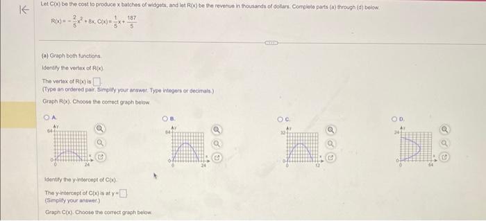 Solved R(x)=−52x2+6x,C(x)=51x+5187 (a) Graph both functions | Chegg.com