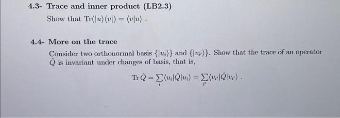Solved 4.3- Trace and inner product (LB2.3) Show that Tr(|u) | Chegg.com