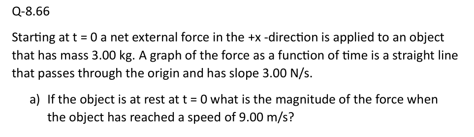 Q-8.66Starting at t=0 ﻿a net external force in the | Chegg.com