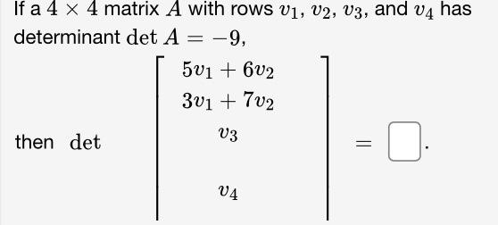 Solved If A 4 X 4 Matrix A With Rows V1 V2 V3 And V4 Has