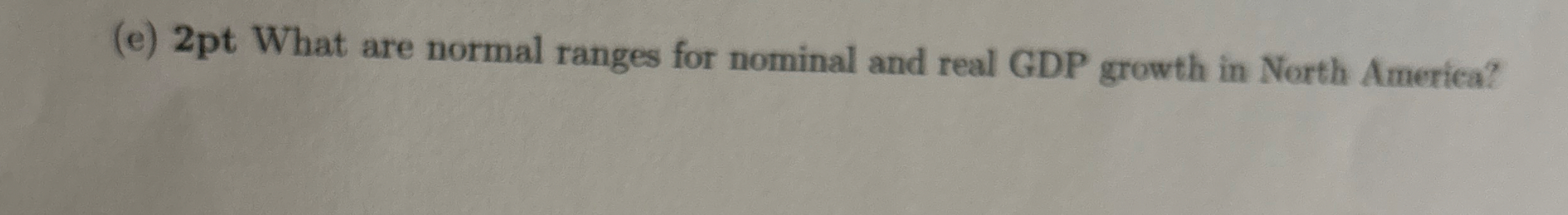Solved (e) 2pt What are normal ranges for nominal and real | Chegg.com
