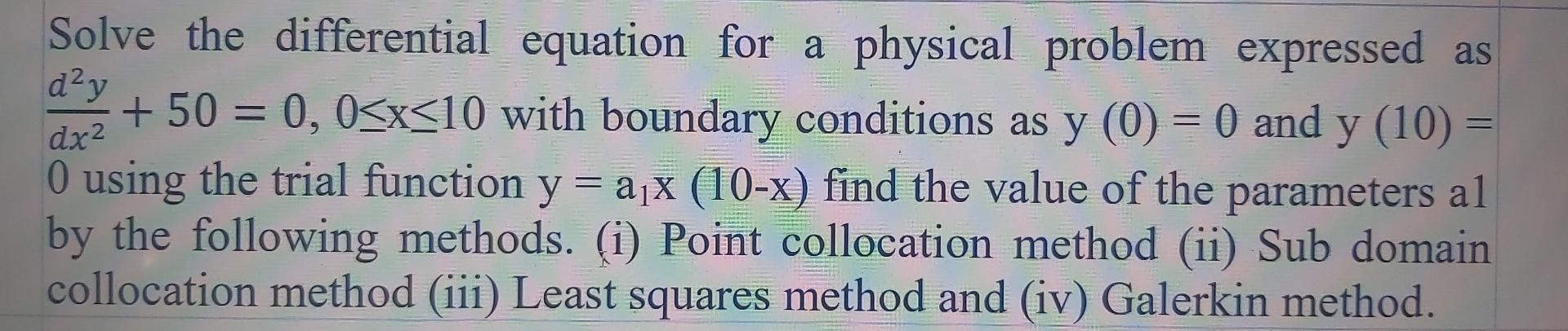 Solved dx2 Solve the differential equation for a physical | Chegg.com