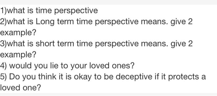 Solved 1)what is time perspective 2)what is Long term time | Chegg.com