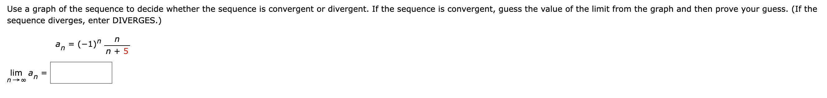 Solved Use a graph of the sequence to decide whether the | Chegg.com