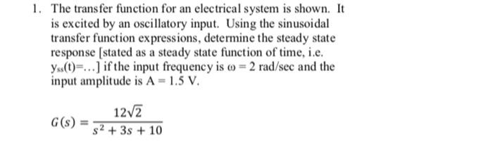 Solved 1. The transfer function for an electrical system is | Chegg.com