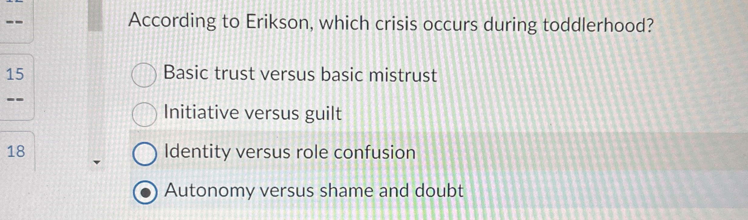 Solved According to Erikson, which crisis occurs during | Chegg.com