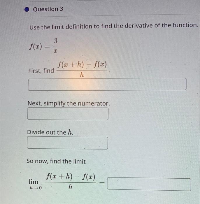 Solved Use the limit definition to find the derivative of | Chegg.com