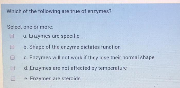 Solved Which of the following are true of enzymes? Select | Chegg.com