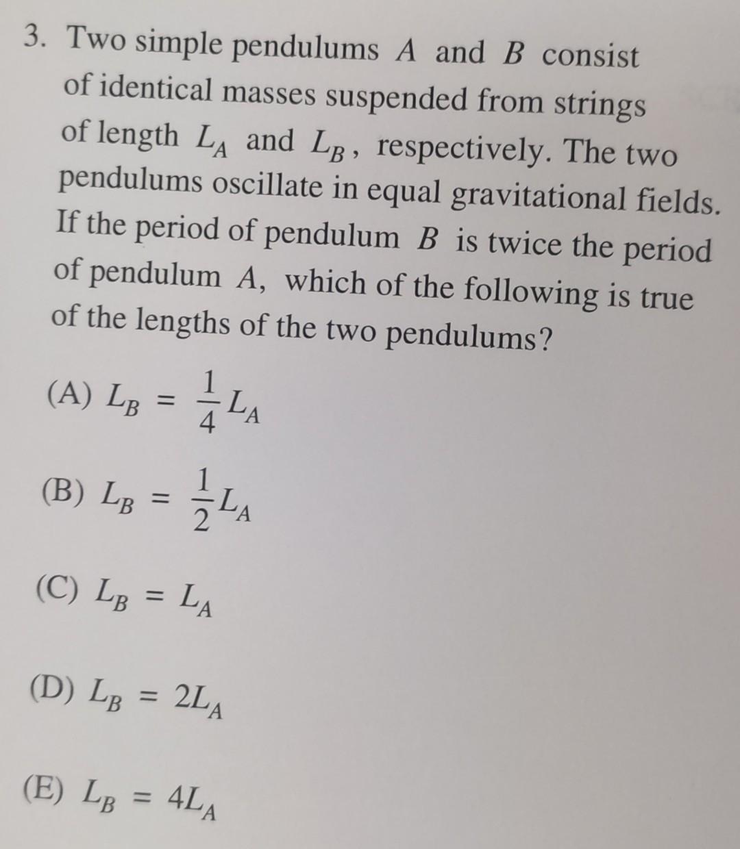 Solved 3. Two simple pendulums A and B consist of identical | Chegg.com