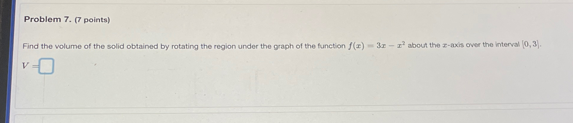 Solved Problem 7. (7 ﻿points)Find the volume of the solid | Chegg.com