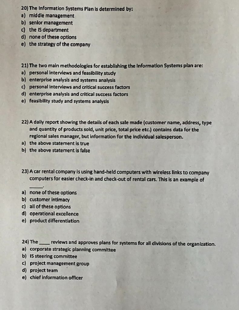 Solved 20) ﻿The Information Systems Plan is determined by:a) | Chegg.com